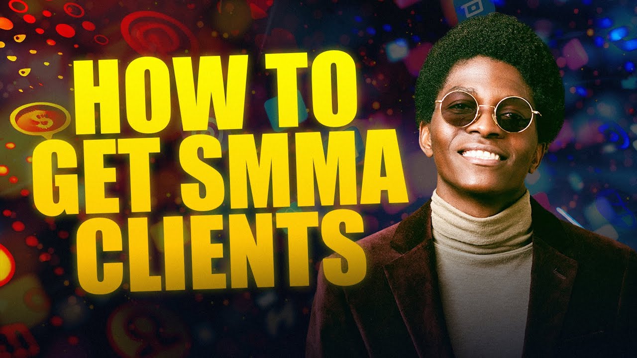 How to Get SMMA Clients in 2025 (Fast & Effectively)