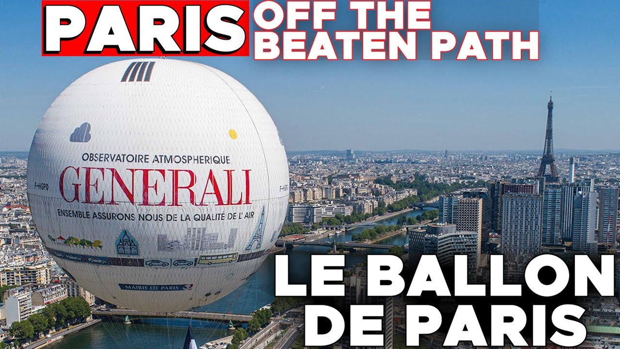 Paris Off the Beaten Path - Flying over Paris with the 'Ballon de Paris'