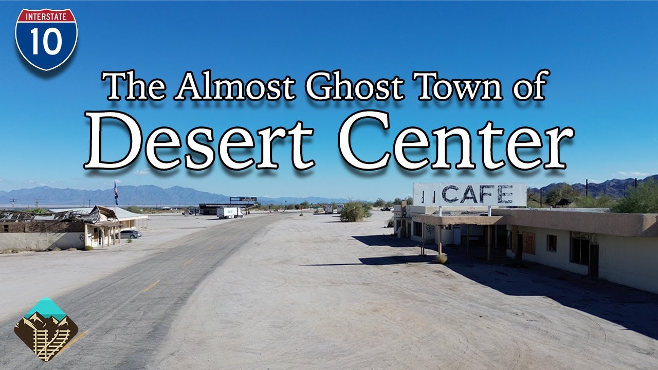 Desert Center: California’s Once-Busy Oasis Now Abandoned