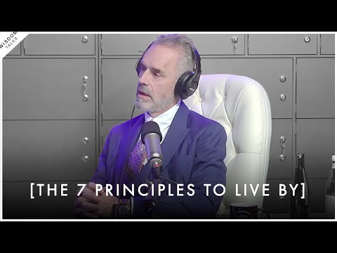 The 7 Principles To Live By For A Good LIFE - Jordan Peterson Motivation