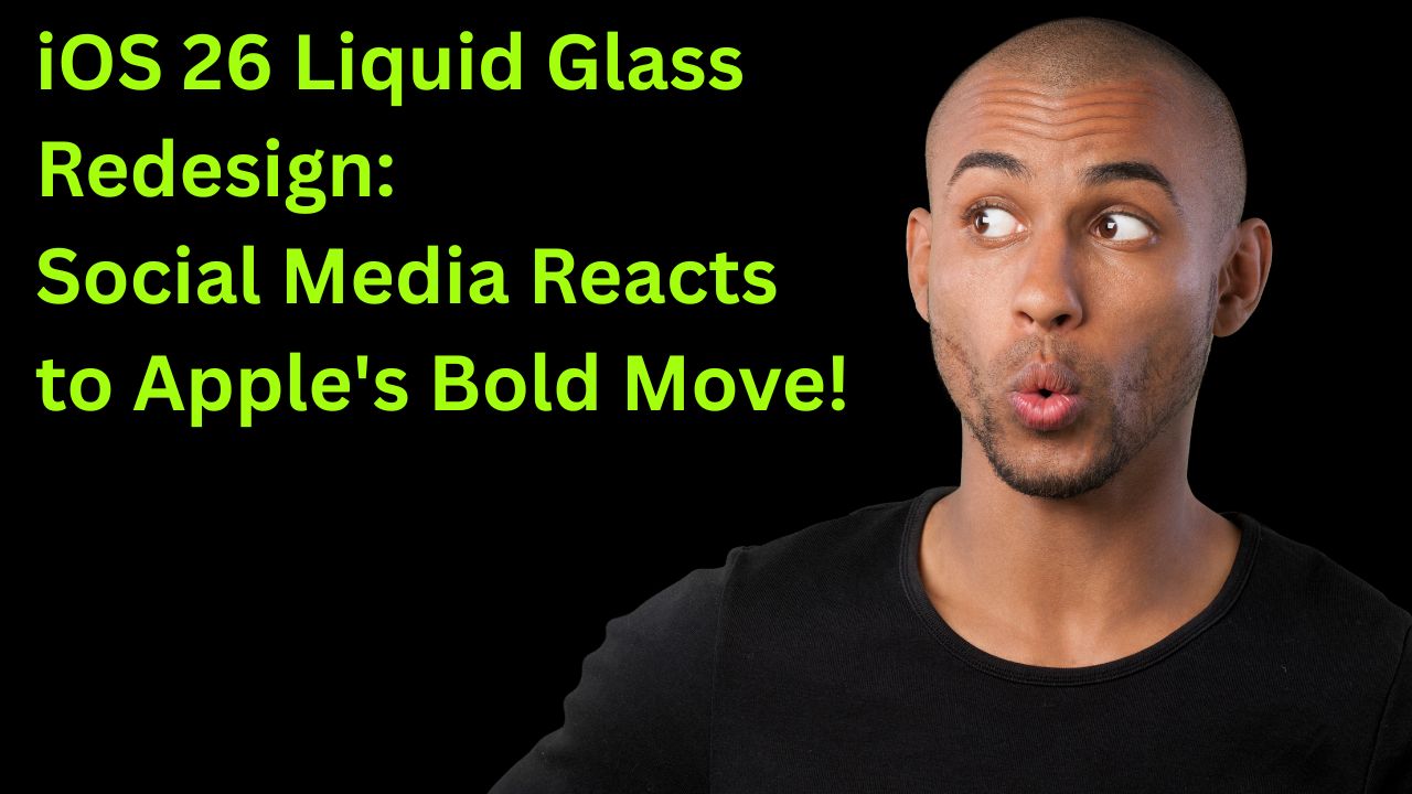 iOS 26 Liquid Glass Redesign: Why Social Media Users Are Expressing ...