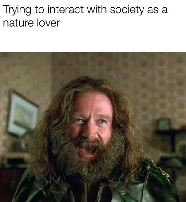 40 Funny Nature Memes For People Who Love The Outdoors