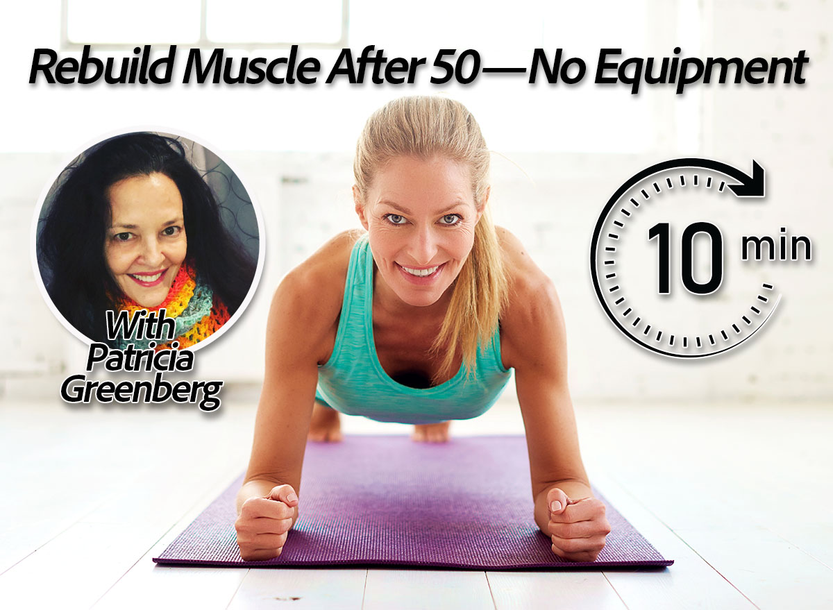 5 Simple Bodyweight Moves To Rebuild Muscle After 50