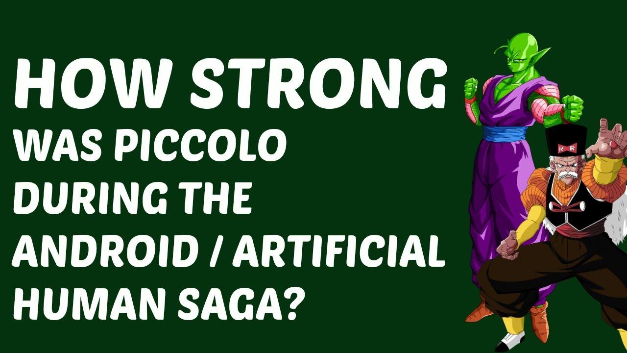 How Strong Is Piccolo? Android Saga