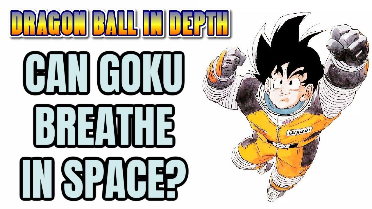 Can Goku Breathe In Space?