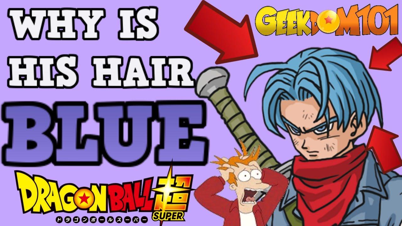 Why Is Future Trunks Hair Blue In Dragon Ball Super?