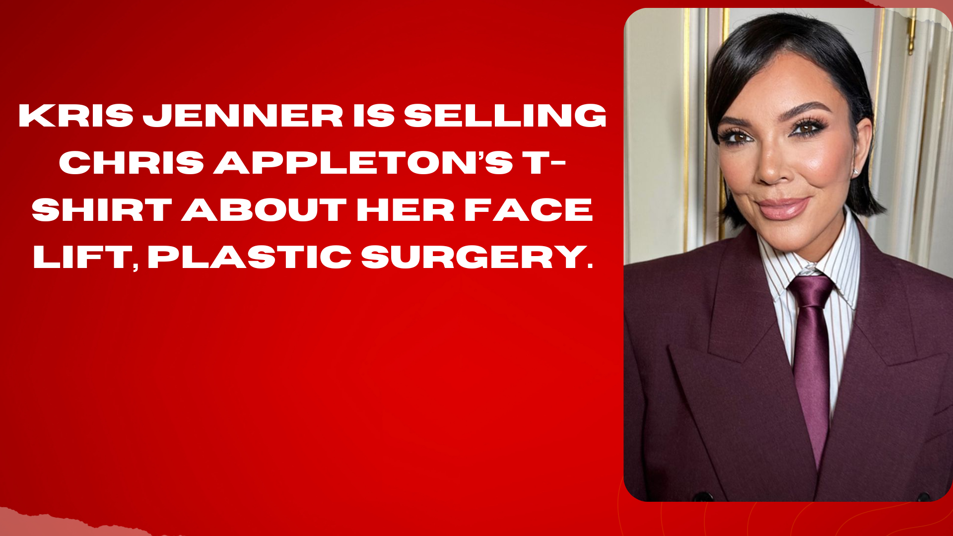 Kris Jenner Is Selling Chris Appleton’s T-Shirt About Her Face Lift ...