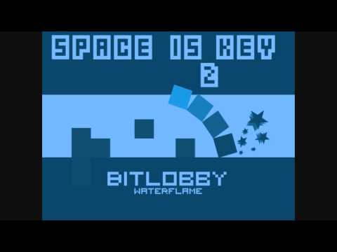 Waterflame - Bitlobby (Space is key 2 OST)