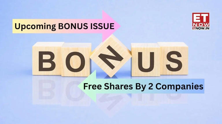 Upcoming BONUS ISSUE: Free shares by 2 companies; record date fixed - LIST