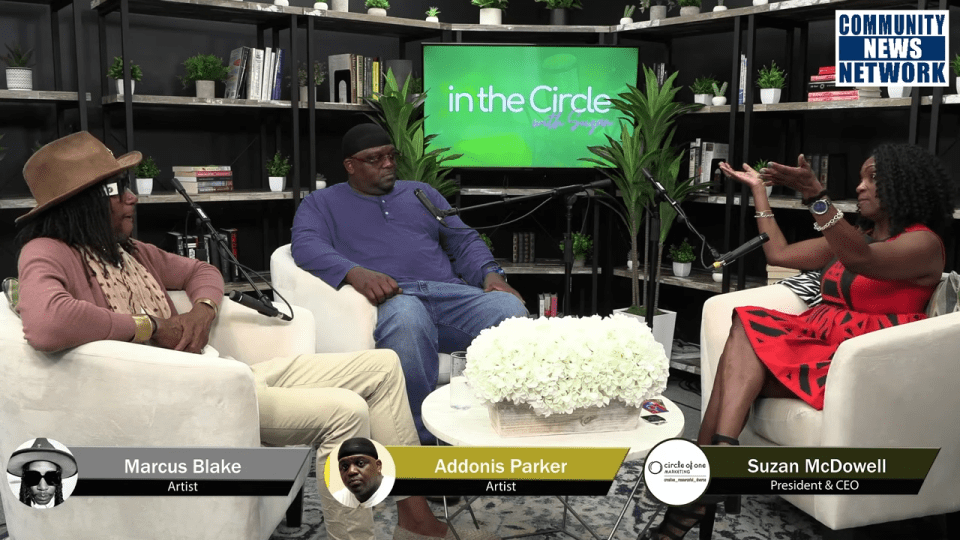 In The Circle with Suzan welcomes Addonis Parker and Marcus Blake