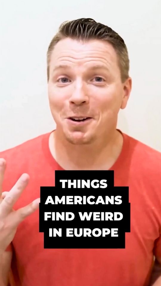 Things American Find Weird In Europe