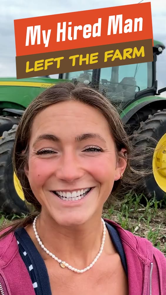 My Hired Man LEFT The Farm