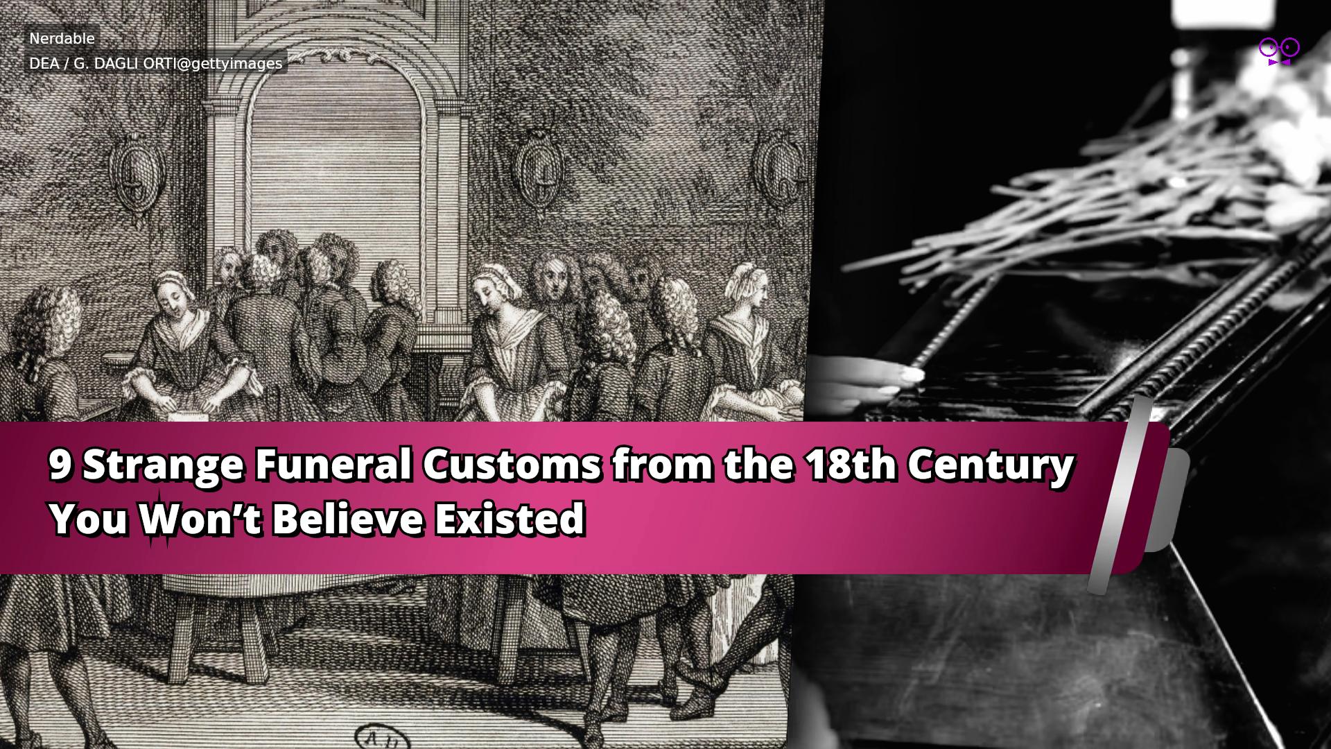 9 Strange Funeral Customs from the 18th Century You Won’t Believe Existed