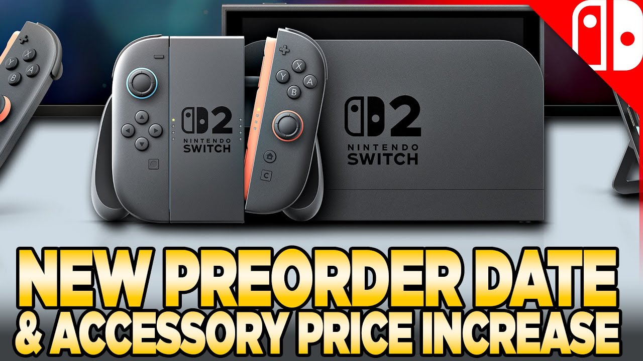 NEW Switch 2 Pre Order Date & Price Increase on accessories