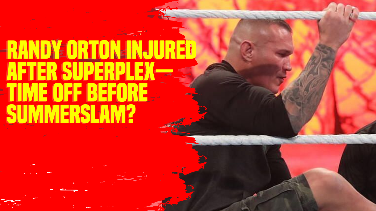 Randy Orton Injured After Superplex—Time Off Before SummerSlam # ...