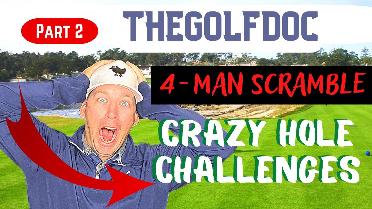 Part 2 Crazy 4-Man Scramble