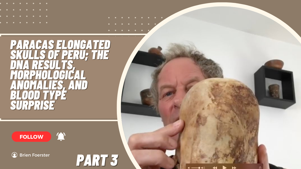 Paracas Elongated Skulls of Peru: Part 3