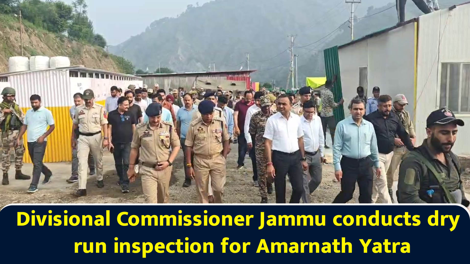 Divisional Commissioner Jammu conducts dry run inspection for Amarnath ...