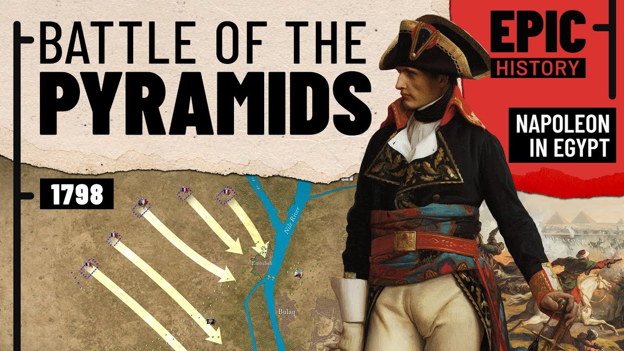 Napoleon in Egypt: Battle of the Pyramids 1798