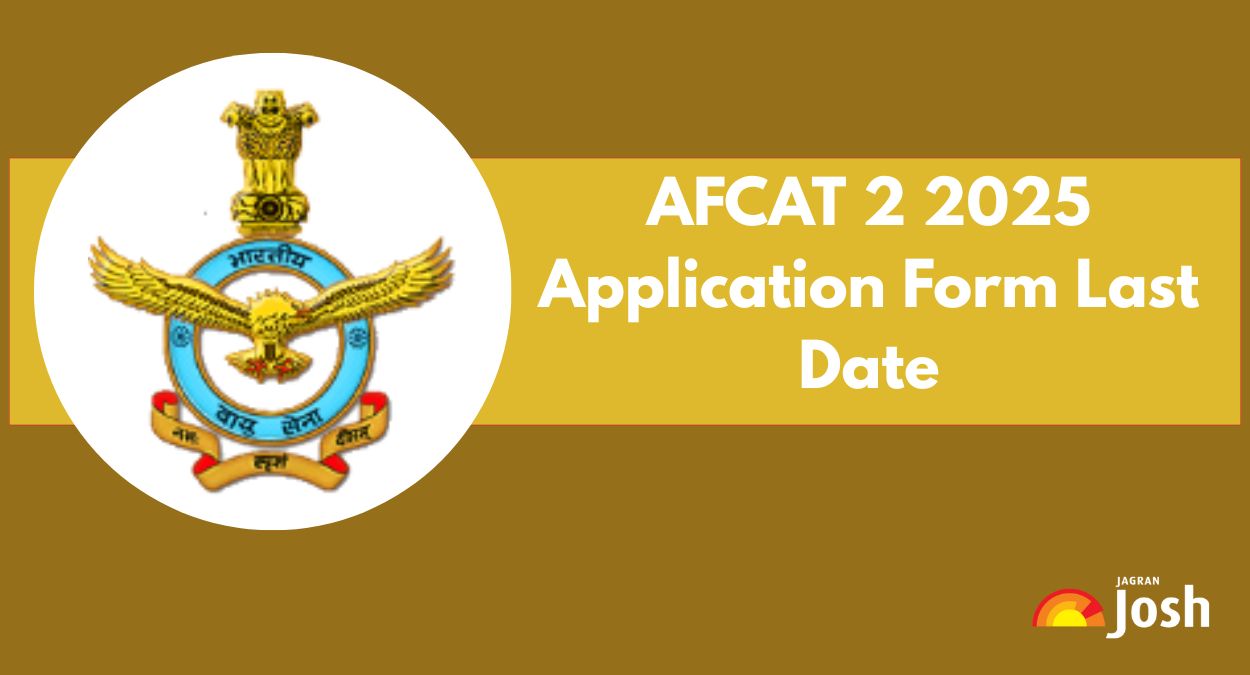 AFCAT 2 2025 Application Form Last Date, Apply Online for 284 Vacancies ...