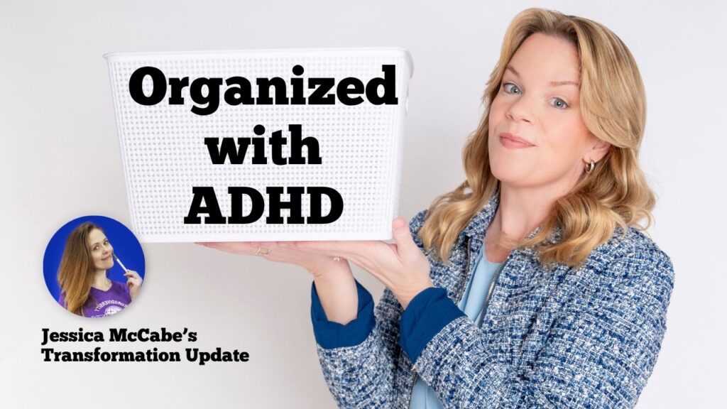 Living in an Organized Space with ADHD – Jessica McCabe’s Update