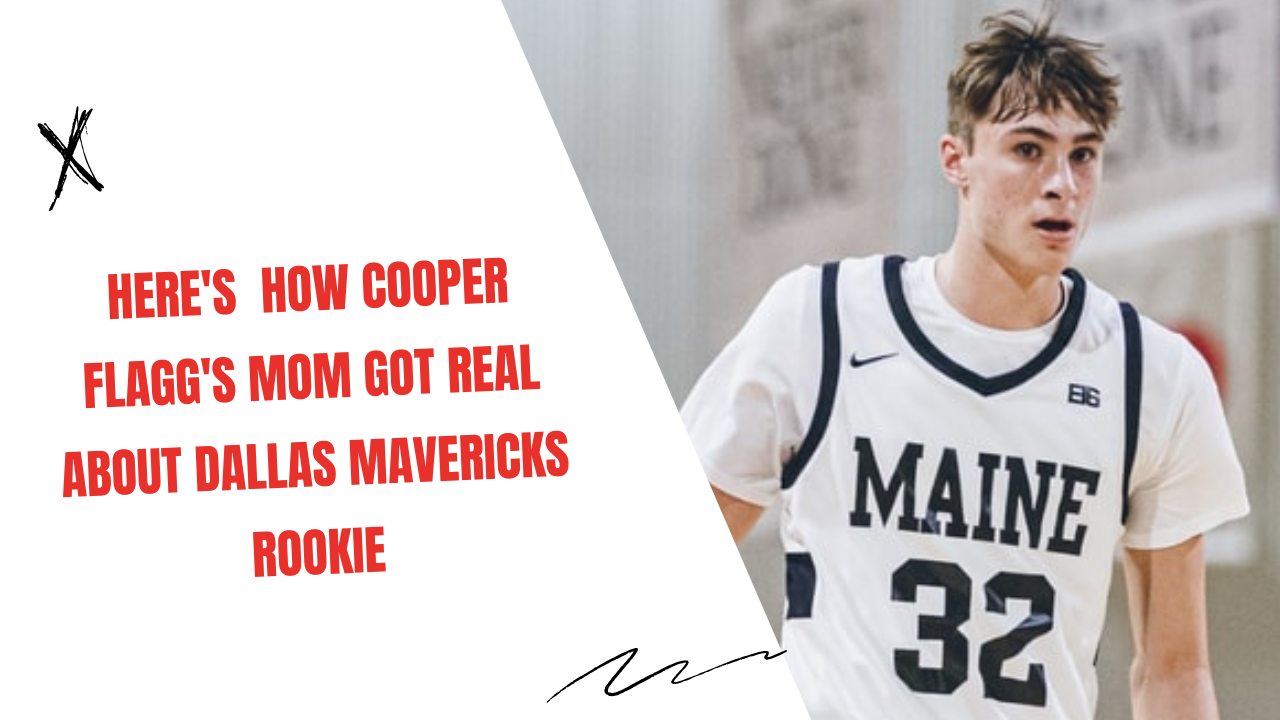Here's How Cooper Flagg's Mom Got Real About Dallas Mavericks Rookie
