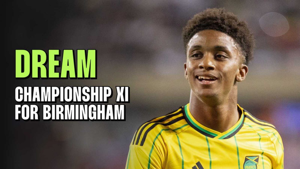 Birmingham’s dream Championship XI for 2025-26 includes SEVEN new signings