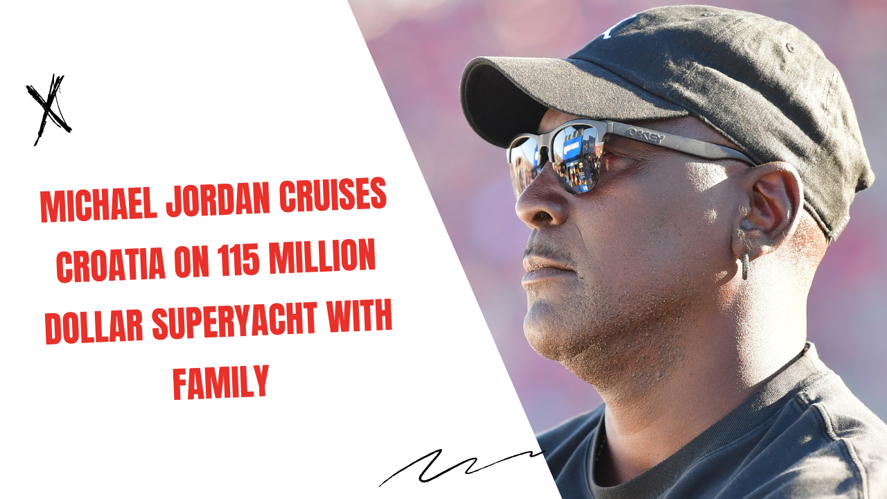 Michael Jordan cruises Croatia on 115 million dollar superyacht with family