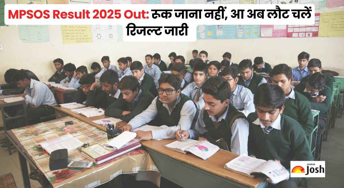 MPSOS Result 2025 Out: रूक जाना नहीं एमपी बोर्ड रिजल्ट हुआ जारी, यहां ...