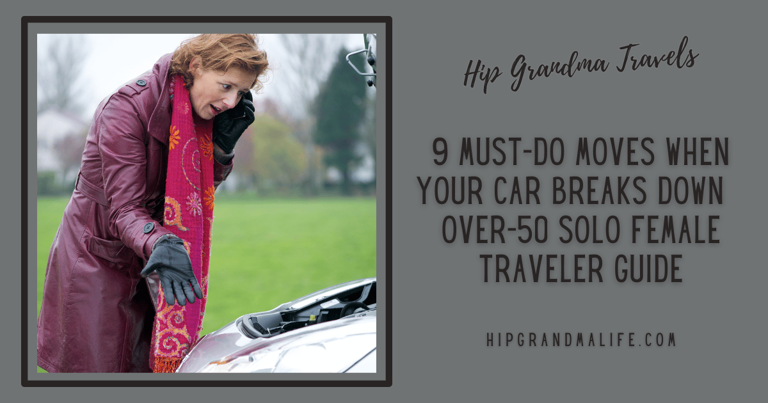 9 Must-Do Moves When Your Car Breaks Down—Over-50 Solo Female Traveler ...