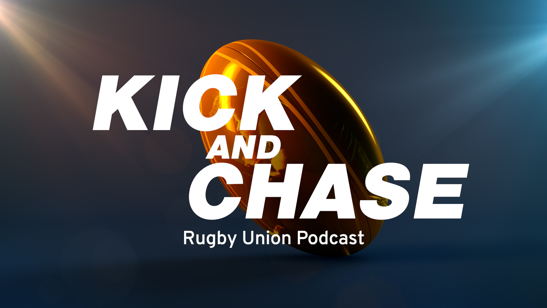 20250701 Kick and Chase Rugby Podcast