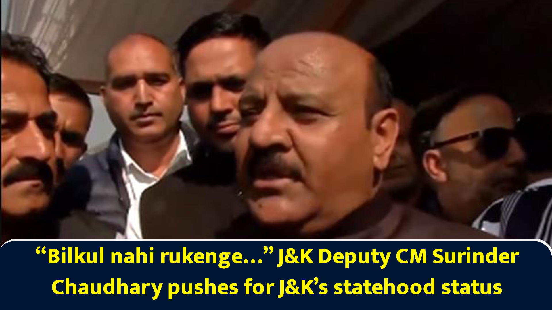 “Bilkul nahi rukenge…” J&K Deputy CM Surinder Chaudhary pushes for J&K’s statehood status