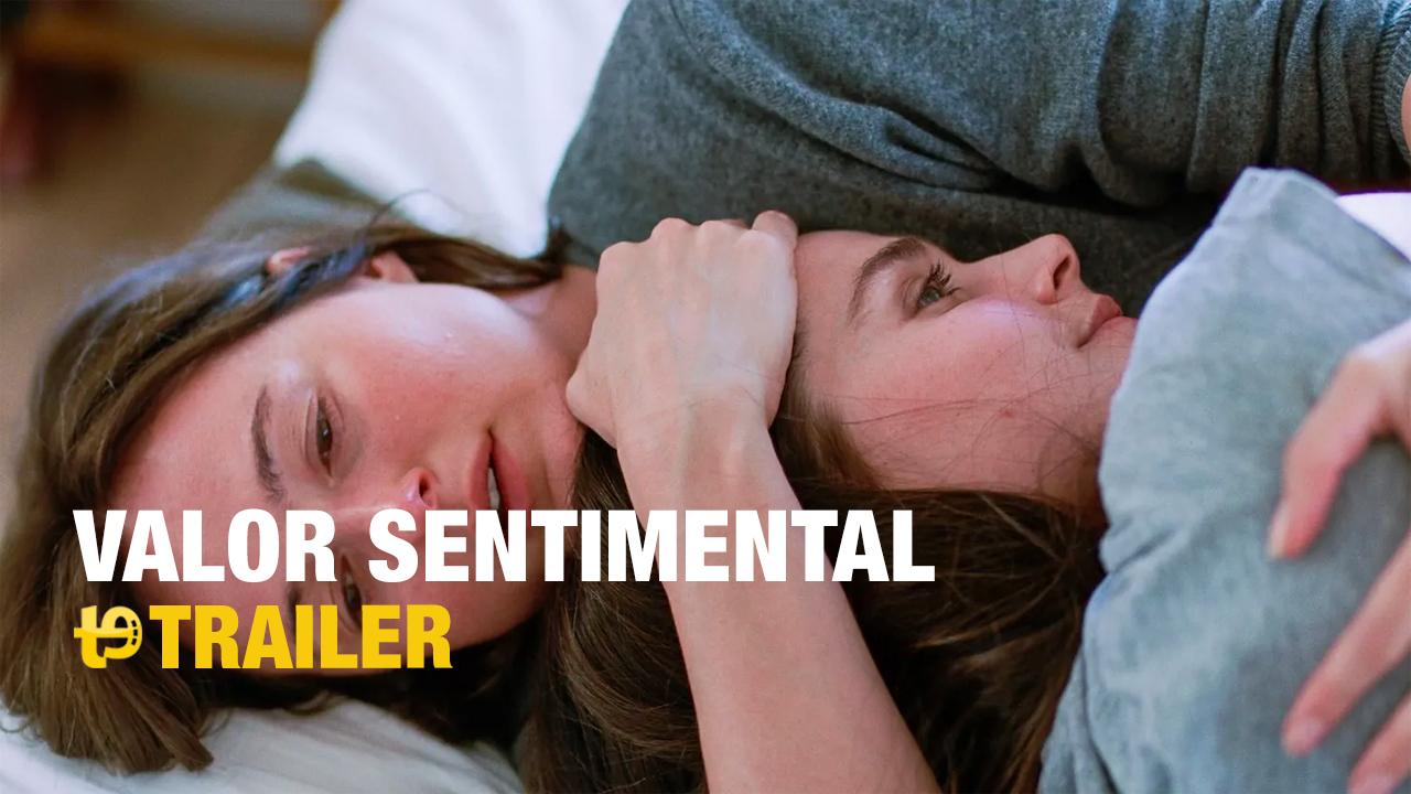 Valor sentimental - Trailer subtitulado en español