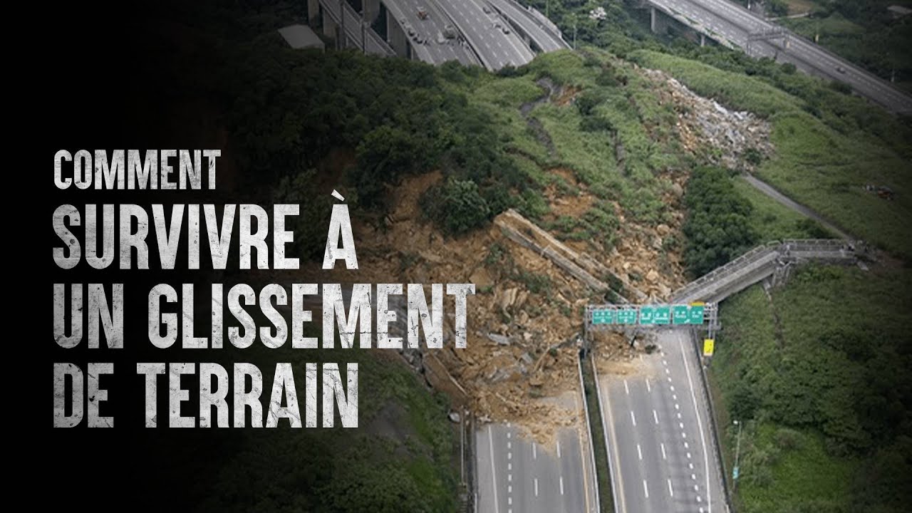 Comment survivre à un glissement de terrain