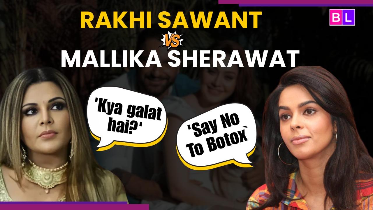 Rakhi Sawant schools Mallika Sherawat for her 'anti-Botox video' post ...