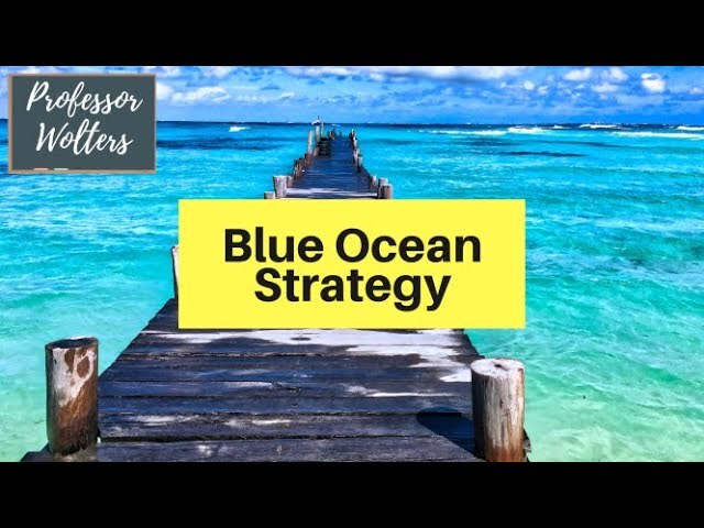 Blue Ocean Strategy Development - How to Develop Your Own Market