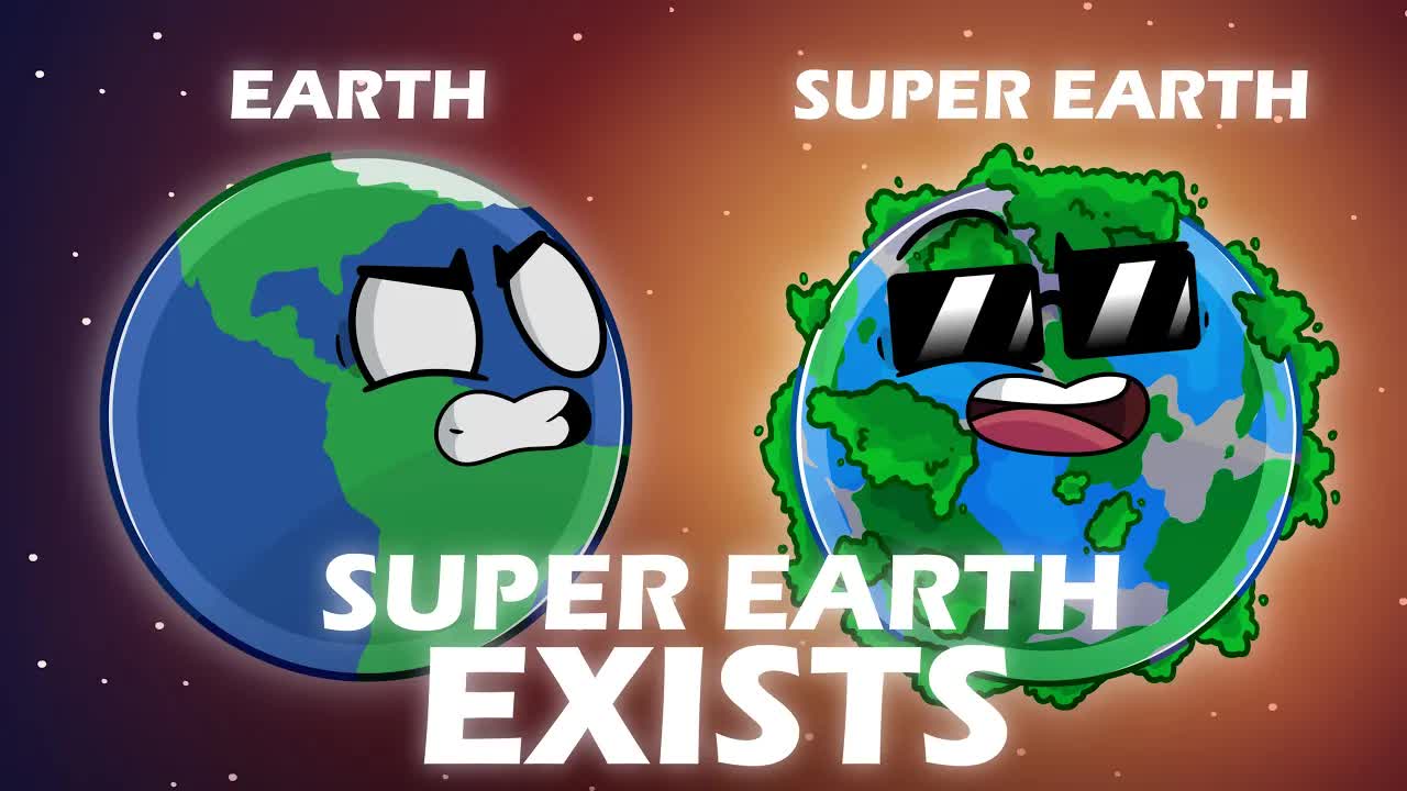 Super Earth Exists?