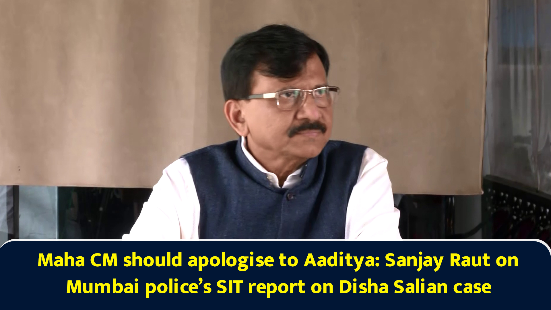 Maha CM should apologise to Aaditya: Sanjay Raut on Mumbai police’s SIT ...