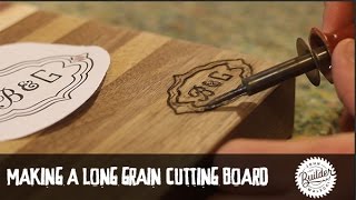 Make Your Own Long Grain Cutting Board