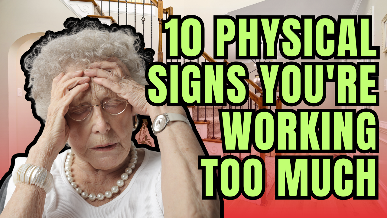 10 Physical Signs You're Working Too Much