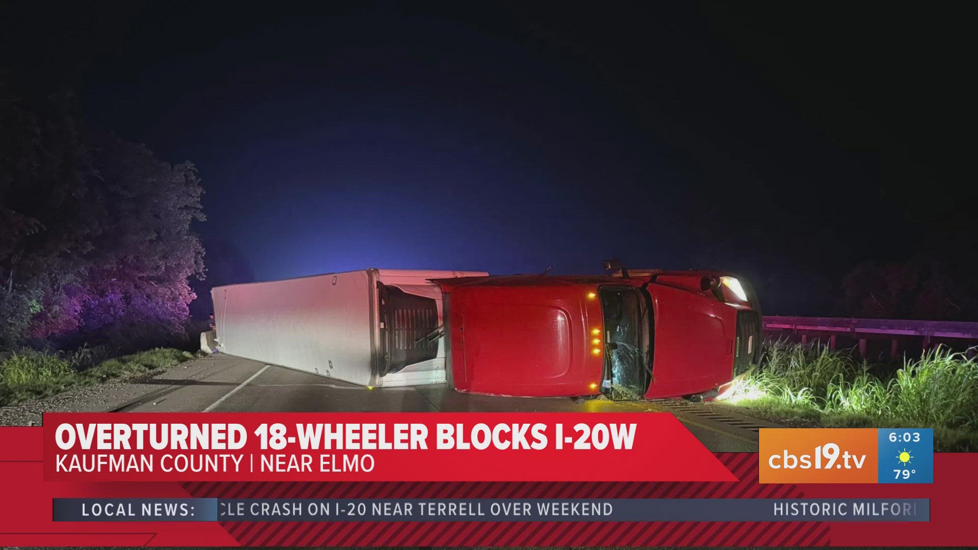 Overturned 18-wheeler blocks Interstate 20 West