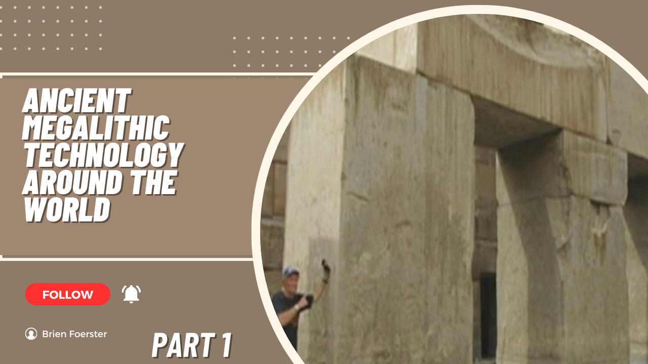 Examples of Ancient Megalithic Technology Around the World Part 1