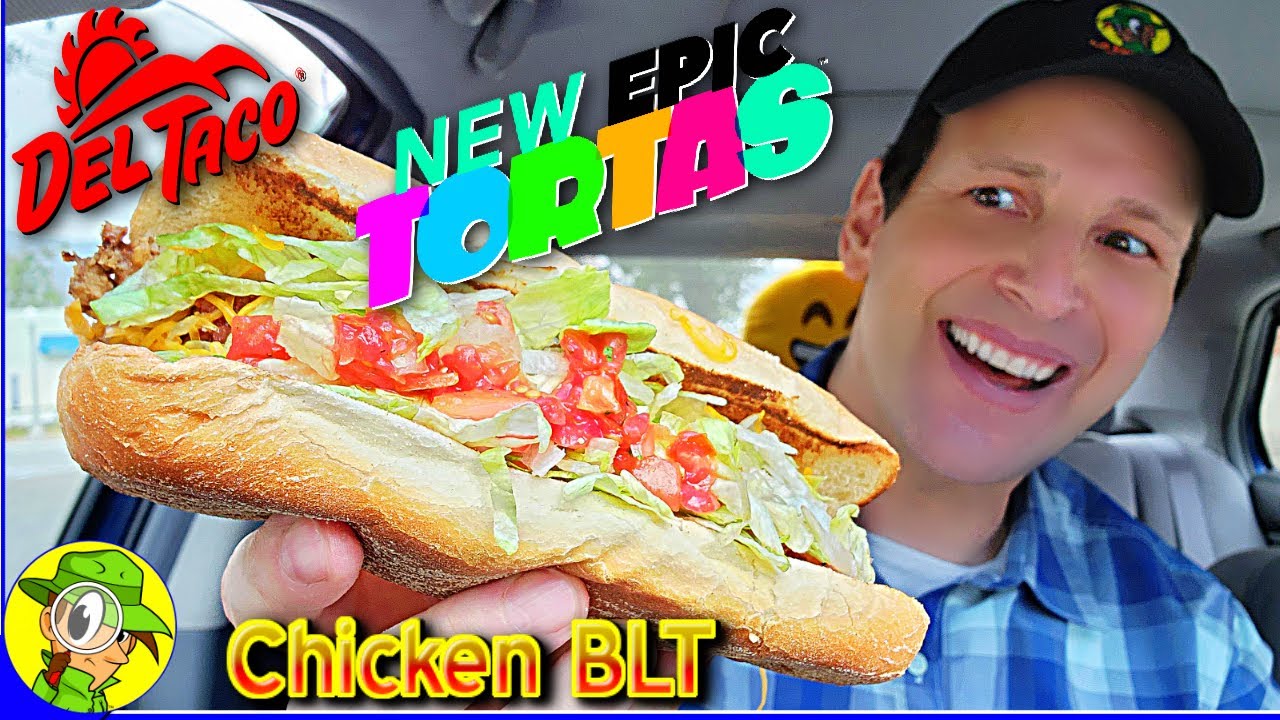 Del Taco® New Epic Tortas™ Chicken Blt Review
