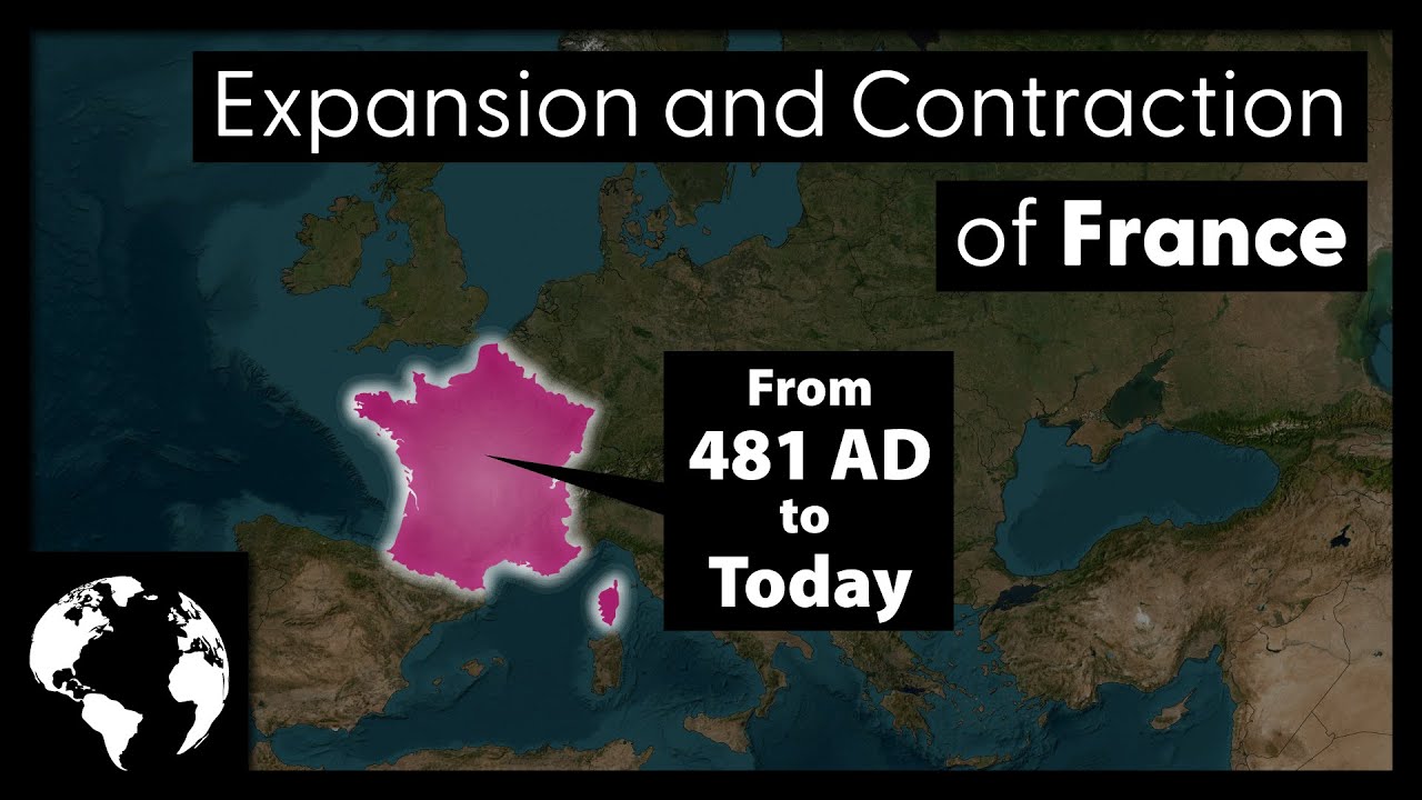 Geographic History of France: How France Acquired the Land It Owns Today