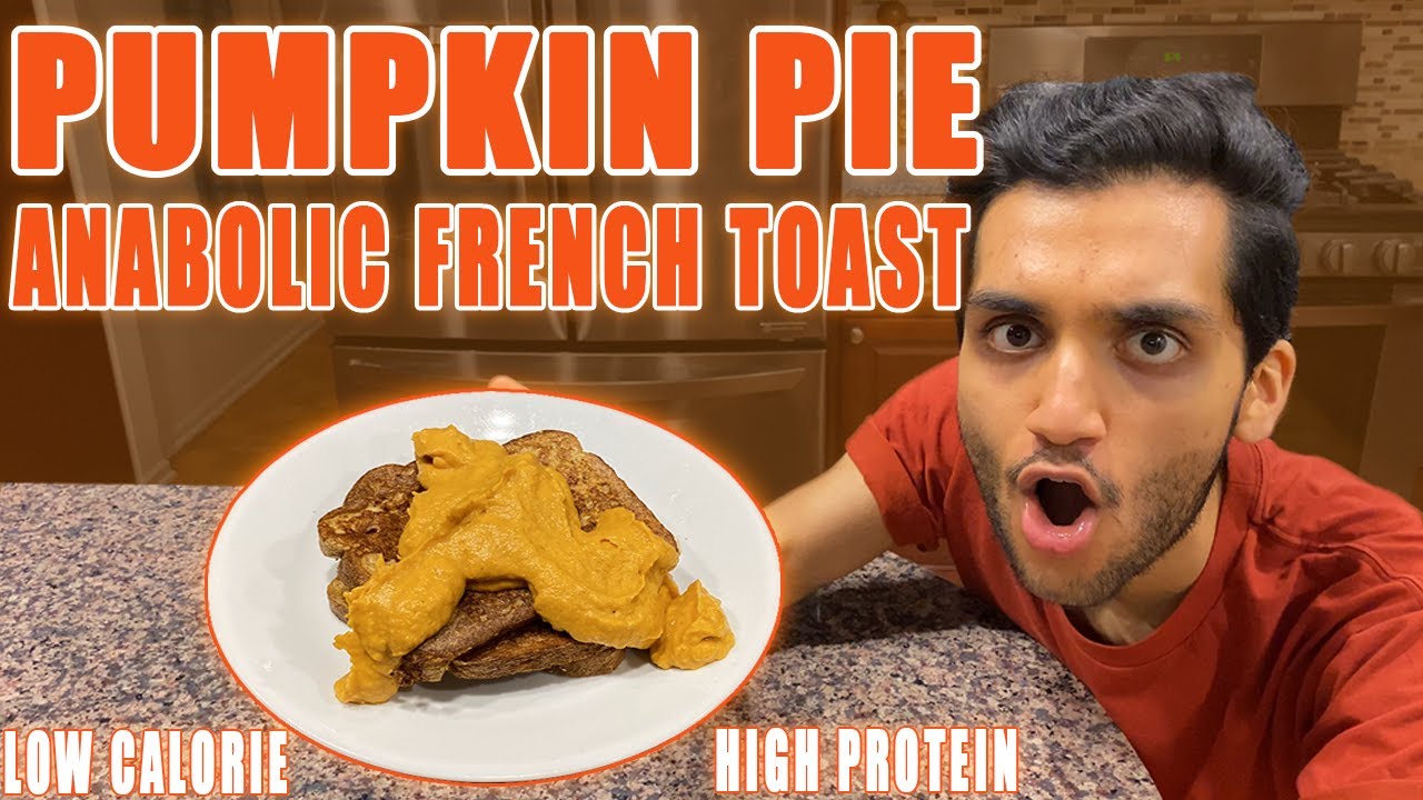 Anabolic Pumpkin Pie French Toast | Low Calorie High Protein Dieting Recipe