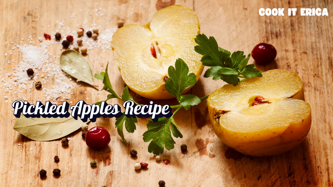 Pickled Apples Recipe: Sweet and Tangy Delight