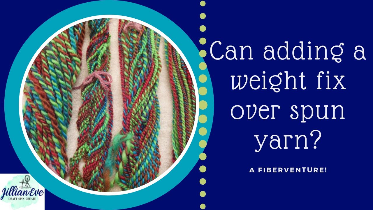 Fixing Over Spun Yarn