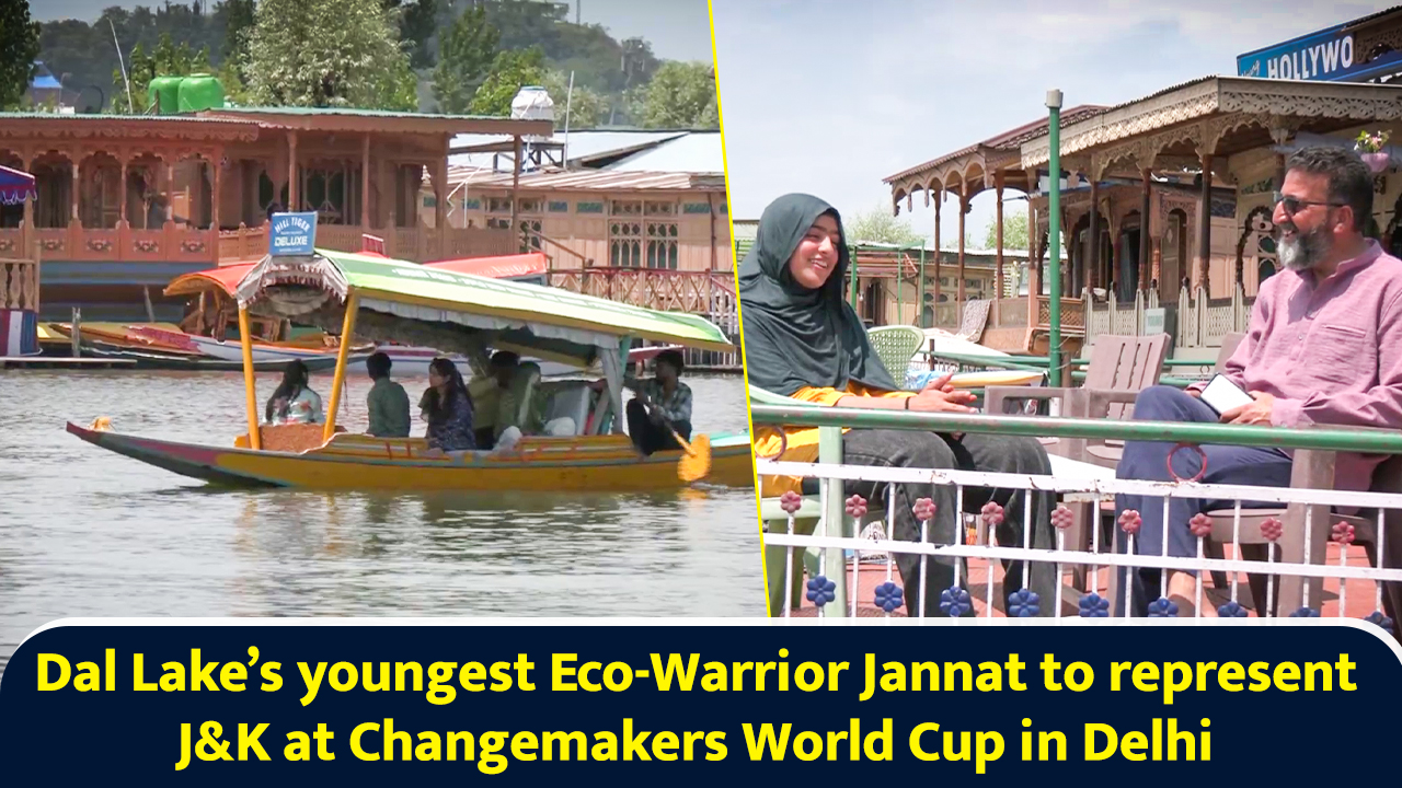 Dal Lake’s youngest Eco-Warrior Jannat to represent J&K at Changemakers ...