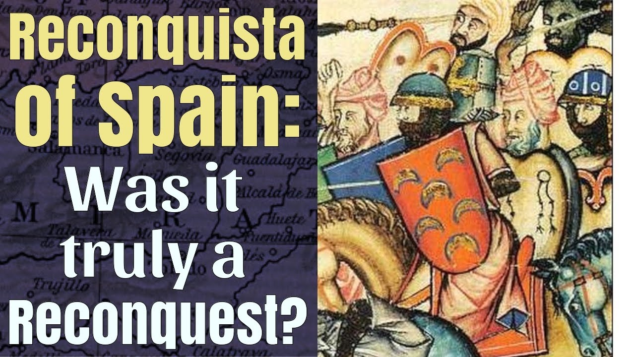 Was the Reconquista of Spain Really a Reconquest?