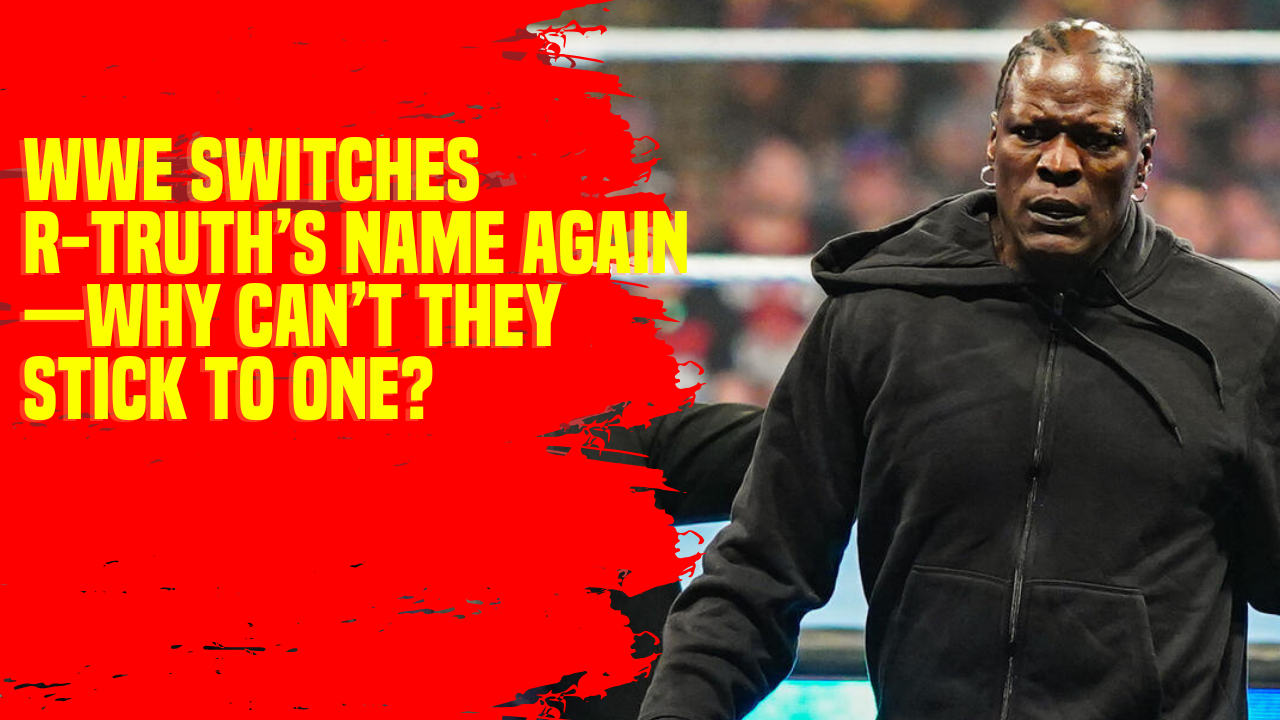 WWE Switches R-Truth’s Name Again—Why Can’t They Stick to One #RTruth # ...
